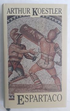 Libro Espartaco De Arthur Koestler - Buscalibre Chile