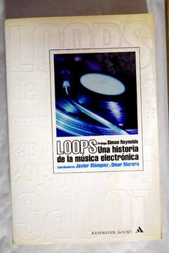 Libro Loops: una historia de la música electrónica De - Buscalibre