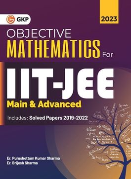 Libro IIT JEE 2023 Main & Advanced - Objective Mathematics by Er. Purushottam Kumar Sharma, Er ...