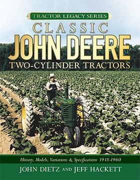 Libro classic john deere two-cylinder tractors,history, models ...