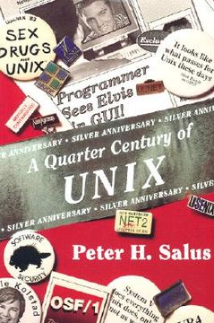 Libro a quarter century of unix De peter h. salus - Buscalibre