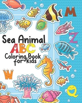 Libro Sea Animal ABC Coloring Book for Kids: Kids Ocean Animals ...