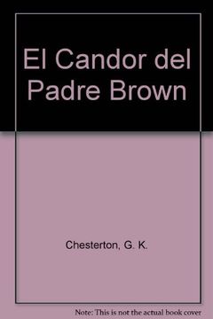 Libro El Candor Del Padre Brown De Chesterton - Buscalibre
