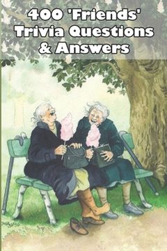 Libro 400 _friends_ Trivia Questions _ Answers: Friends Trivia Quiz ...