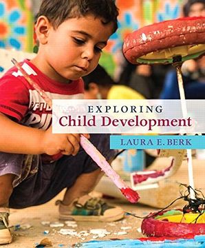Libro Exploring Child Development (Berk, Exploring Child & Adolescent ...