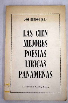 Libro Las cien mejores poesías líricas panameñas De Rubinos, José ...
