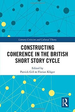 Libro Constructing Coherence in the British Short Story Cycle (Literary ...