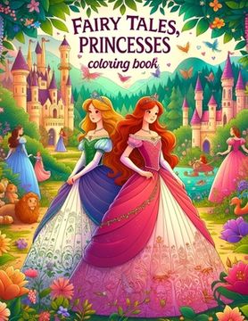 Libro Fairy Tales, Princesses: Enter a World of Magic and Wonder, Where ...