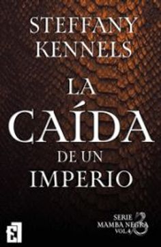 Libro La Caida de un Imperio De Steffany Kennels - Buscalibre Colombia