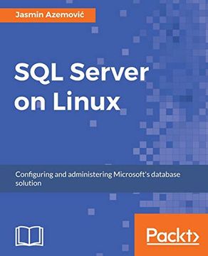 Libro Sql Server on Linux (en Inglés) De Jasmin Azemović - Buscalibre