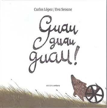 Libro Guau guau guau! De Carlos/Seoane, Eva López - Buscalibre