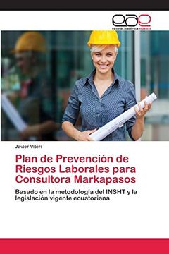 Libro Plan de Prevención de Riesgos Laborales Para Consultora Markapasos De Javier Viteri ...