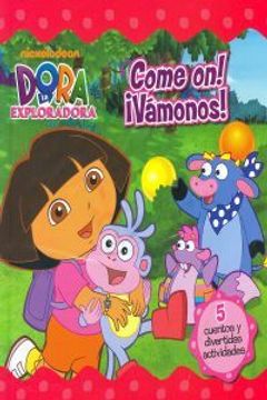 Libro Dora La Exploradora. Come On! ¡Vamonos! De NICKELODEON - Buscalibre