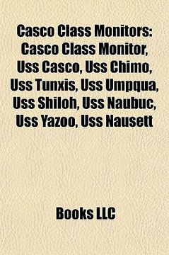 Libro casco class monitors: casco class monitor, uss casco, uss chimo ...