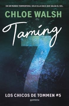 Libro Taming 7 (Los chicos de Tommen 5) De Chloe Walsh - Buscalibre Argentina