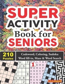 Libro SUPER ACTIVITY Book for SENIORS 210 Puzzles: Codeword, Coloring ...
