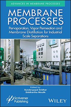 Libro Membrane Processes: Pervaporation, Vapor Permeation and Membrane ...