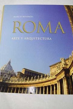 Libro Roma: arte y arquitectura, Bussagli, Marco, ISBN 47667543 ...