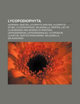 Libro lycopodiophyta: huperzia, isoetes, lycophyte species, lycophyte ...