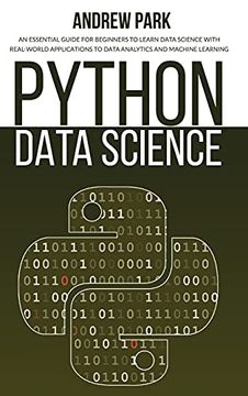 Libro Python Data Science: An Essential Guide for Beginners to Learn ...