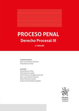 Libro Proceso Penal. Derecho Procesal iii De Juan Luis Gómez Colomer Silvia Barona Vilar ...