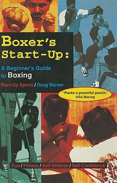 Libro boxer´s start-up,a beginner´s guide to boxing, doug werner, ISBN ...