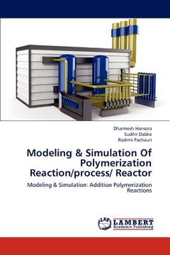 Comprar modeling & simulation of polymerization reaction/process/ reactor De - Buscalibre