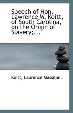 Libro speech of hon. lawrence m. keitt, of south carolina, on the ...