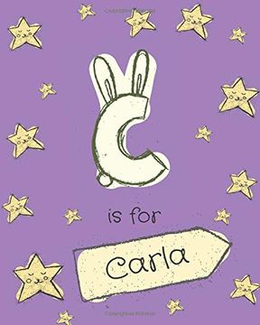 Libro C is for Carla: Carla Personalized Girls Journal Not. Attractive ...