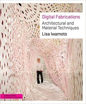 Libro Digital Fabrications: Architectural and Material Techniques De ...