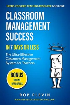 Libro Classroom Management Success in 7 Days or Less: The Ultra ...