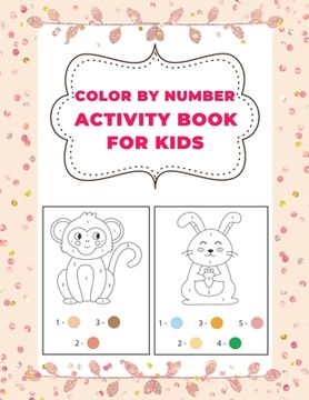 Libro Color By Number Activity Book for Kids: 29 Coloring Pages of Children. Ages 3-5, 5-10 (en ...