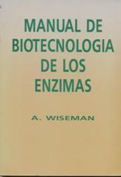 Libro manual de biotecnologia de los enzimas De alan wiseman - Buscalibre