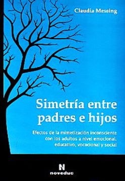 Libro Simetria Entre Padres E Hijos. Efectos Mimetizacion Inconsciente Con Adultos Nivel Emocion ...