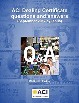 Libro Aci Dealing Certificate Questions and Answers De Philip Parker - Buscalibre