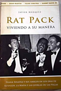 Libro Rat Pack, viviendo a su manera: Frank Sinatra y sus amigos en los ...