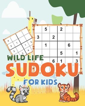 Libro Wild Life Sudoku for kids: Wild Life theme Sudoku Puzzles ...