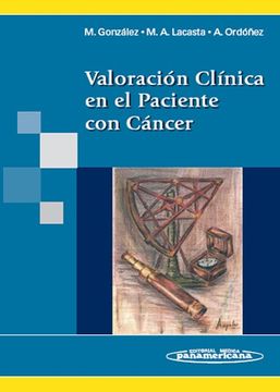 Libro Valoración clínica en el paciente con cáncer De Manuel González Barón - Buscalibre