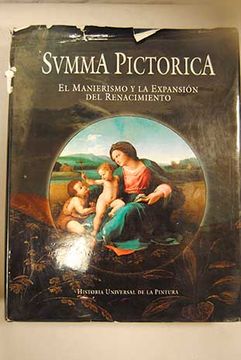 Libro Summa Pictorica: El Manierismo Y La Expansión Del Renacimiento De ...