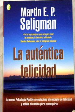 Libro La auténtica felicidad De Seligman, Martin E. P. - Buscalibre