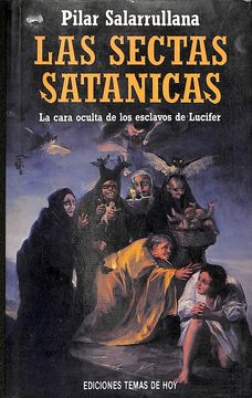 Libro LAS SECTAS SATANICAS - LA CARA OCULTA DE LOS ESCLAVOS DE LUCIFER ...