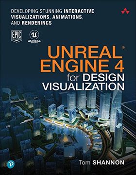 Libro Unreal Engine 4 for Design Visualization: Developing Stunning Interactive Visualizations ...