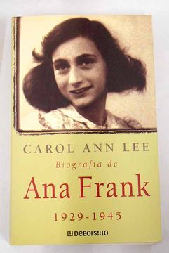 Libro Biografía de Ana Frank: 1929-1945, Lee, Carol Ann, ISBN 51313884. Comprar en Buscalibre