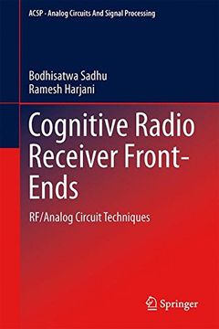 Libro Cognitive Radio Receiver Front-Ends: RF/Analog Circuit Techniques (Analog Circuits and ...