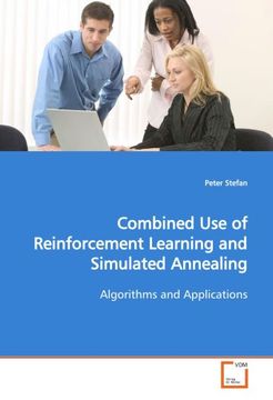 Libro Combined Use of Reinforcement Learning and Simulated Annealing: Algorithms and ...