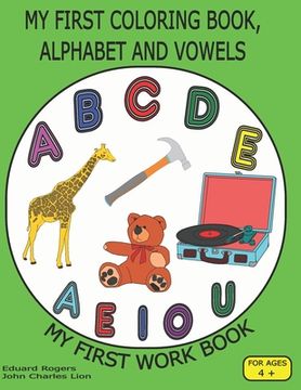 Libro My first coloring book, alphabet and vowels. My first workbook ...
