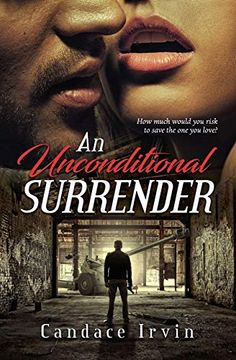 Libro An Unconditional Surrender: A dss Special Agent De Candace Irvin - Buscalibre