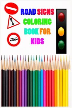 Libro Road Signs Coloring Book for Kids: Book of Road Signs for ...