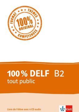 Libro 100% Delf b2 Tout Public: Livre de L'élève. Livre de L' Élève ...