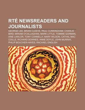 Libro rt newsreaders and journalists: george lee, brian cleeve, paul ...